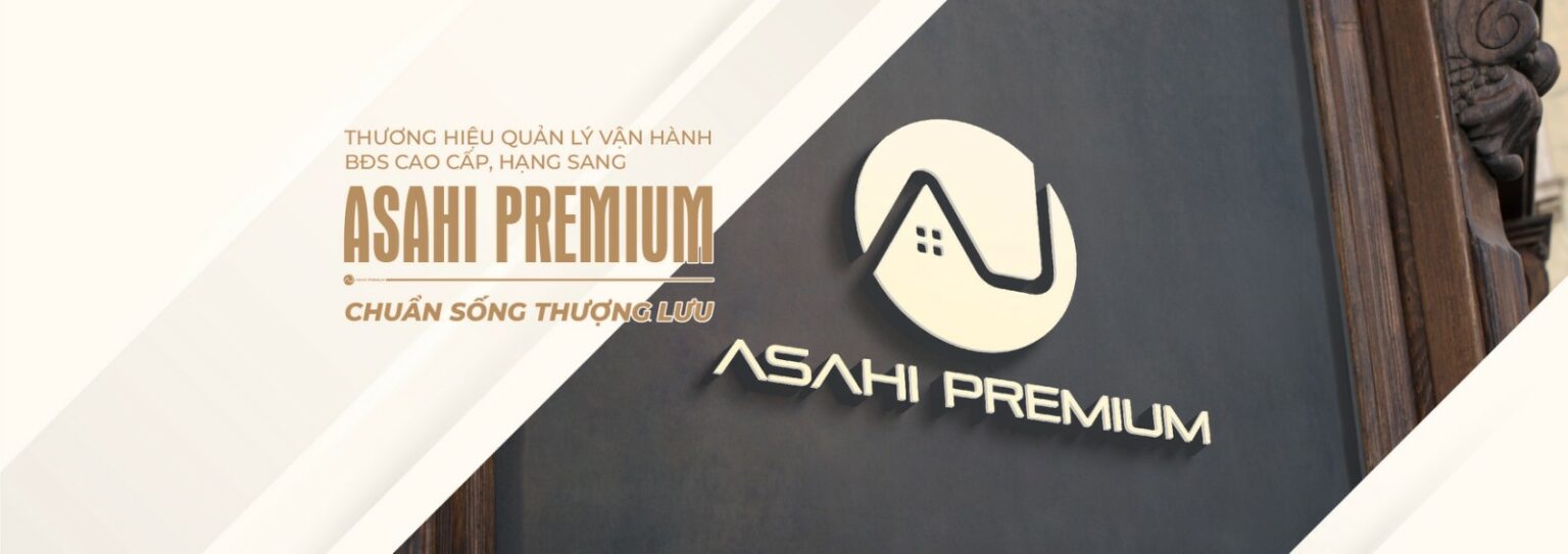 Thương hiệu Quản lý vận hành cao cấp Asahi Premium